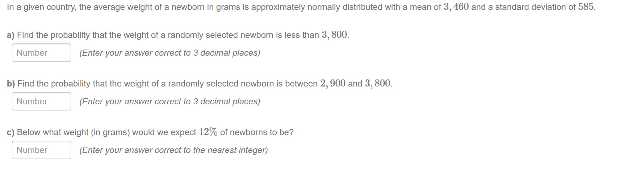 Solved In a given country, the average weight of a newborn | Chegg.com