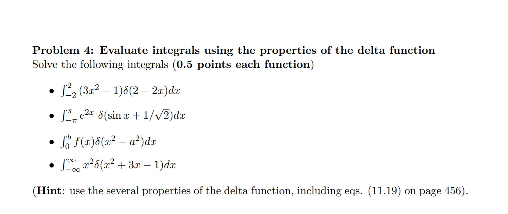 Solved Problem 4: Evaluate integrals using the properties of | Chegg.com