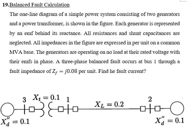 Solved 19. Balanced Fault Calculation The one-line diagram | Chegg.com