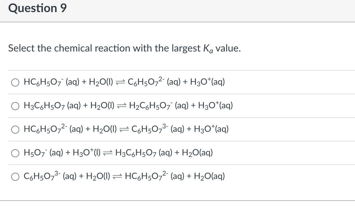 Solved Select the chemical reaction with the largest Ka | Chegg.com