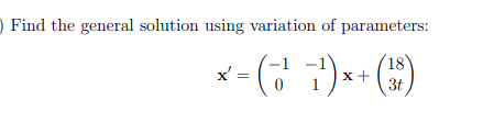 Solved Find the general solution using variation of | Chegg.com