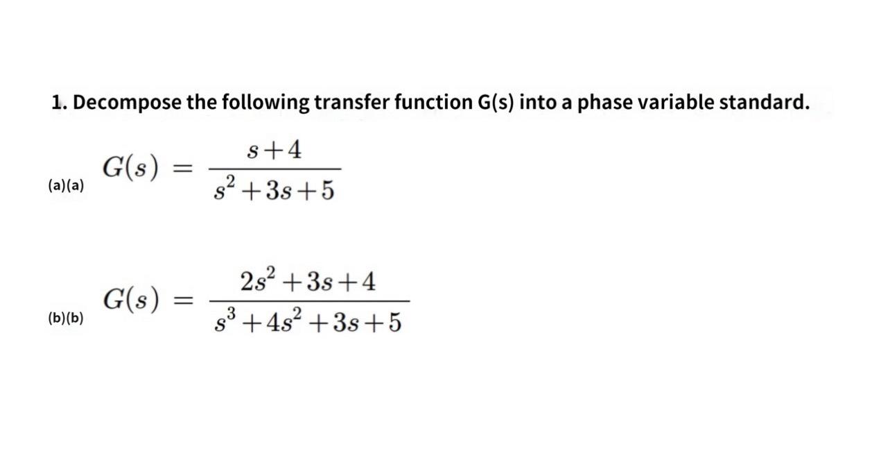 Solved 1. Decompose the following transfer function G(s) | Chegg.com