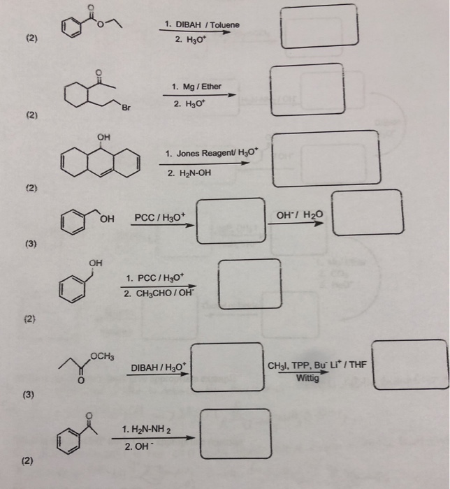 Solved 1. DIBAH /Toluene 1. Mg/Ether OH 1. Jones Reagent/ | Chegg.com