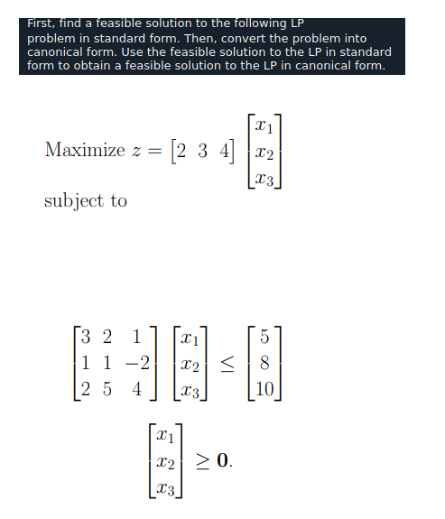 Solved First, find a feasible solution to the following LP | Chegg.com