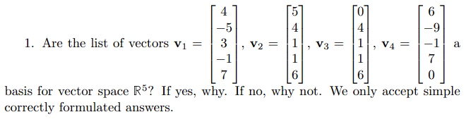 Solved 1. Are the list of vectors | Chegg.com