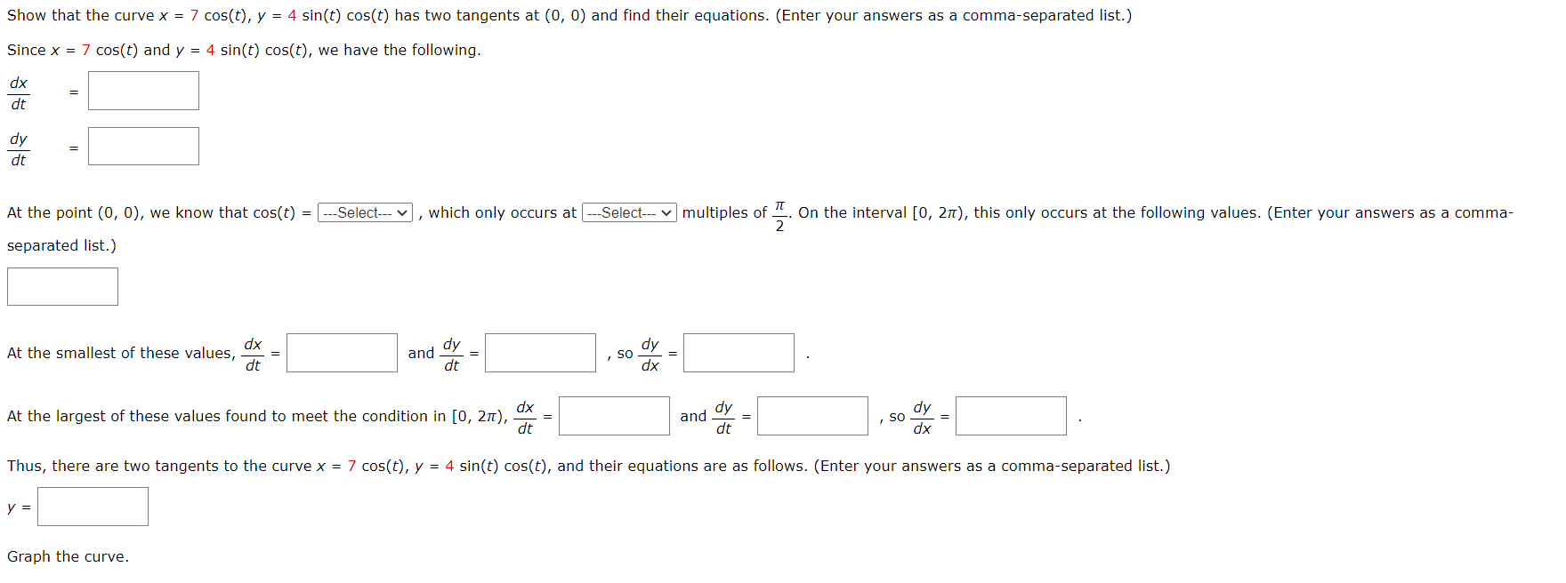 Solved Show that the curve x=7cos(t),y=4sin(t)cos(t) has two | Chegg.com