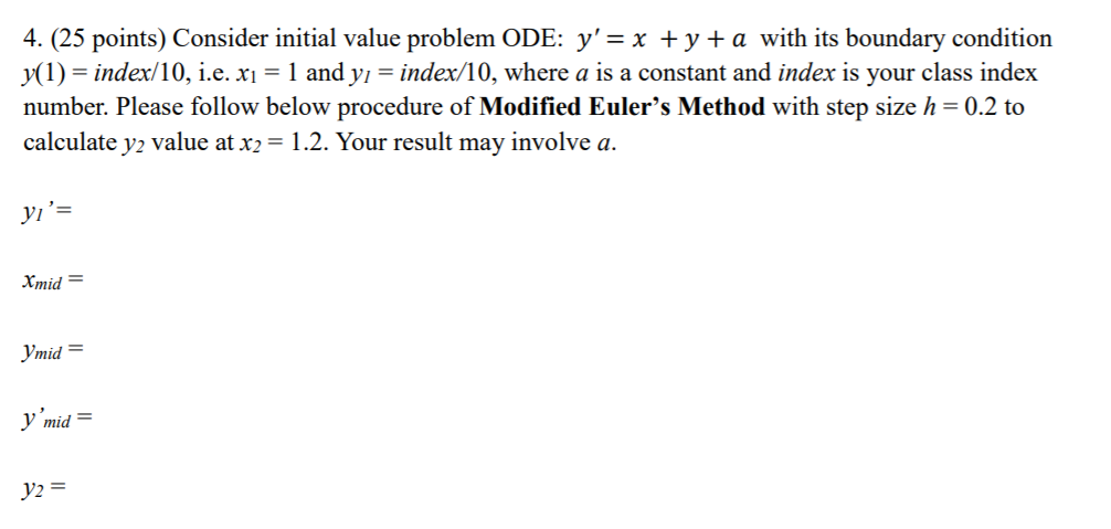 Solved 4. (25 points) Consider initial value problem ODE: | Chegg.com