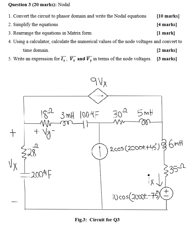 [Solved]: Question 3 (20 marks): Nodal Convert the circuit t