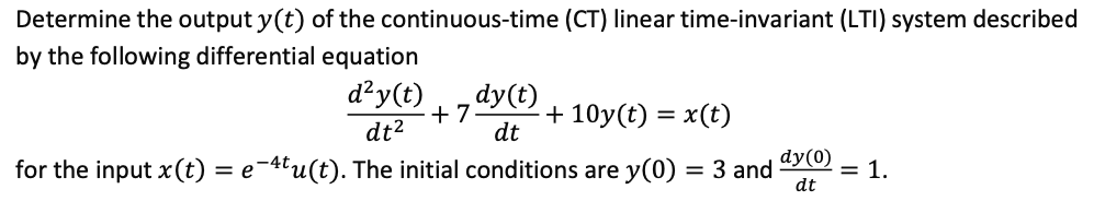 Solved Determine the output y(t) of the continuous-time (CT) | Chegg.com
