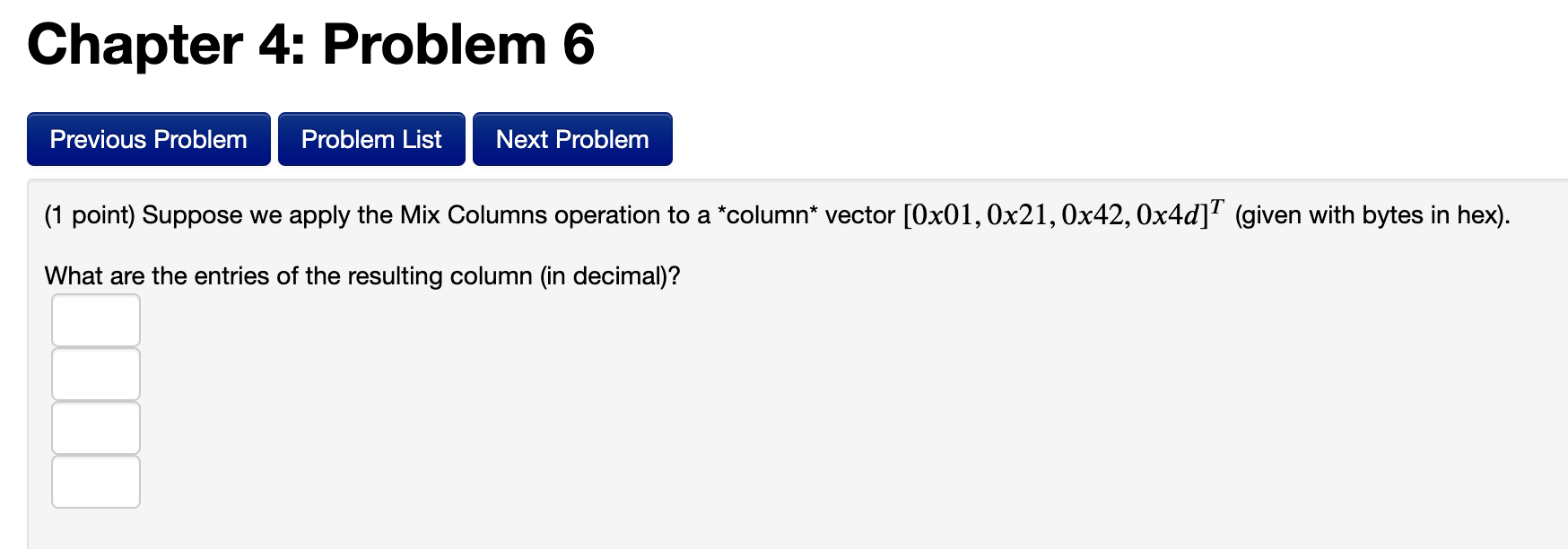 Solved ( 1 point) Suppose we apply the Mix Columns operation | Chegg.com