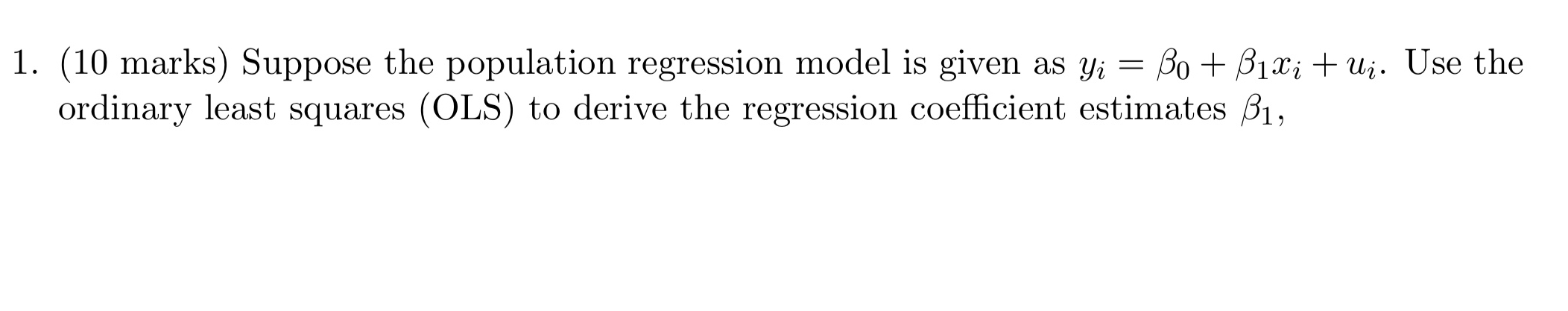 Solved 1. (10 marks) Suppose the population regression model | Chegg.com