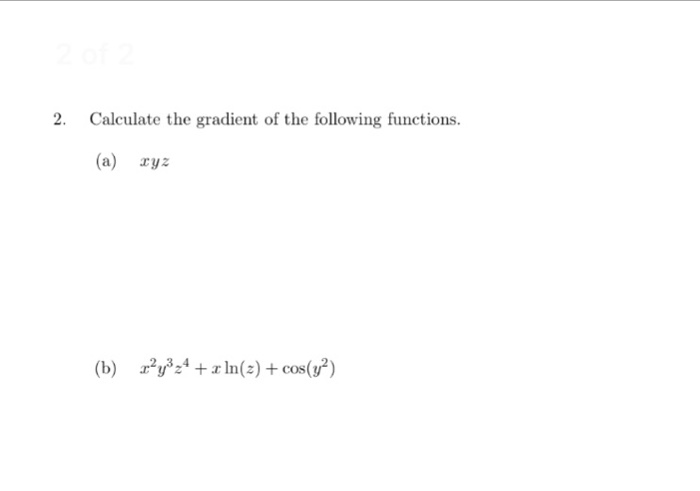 Solved Calculate the gradient of the following functions. | Chegg.com