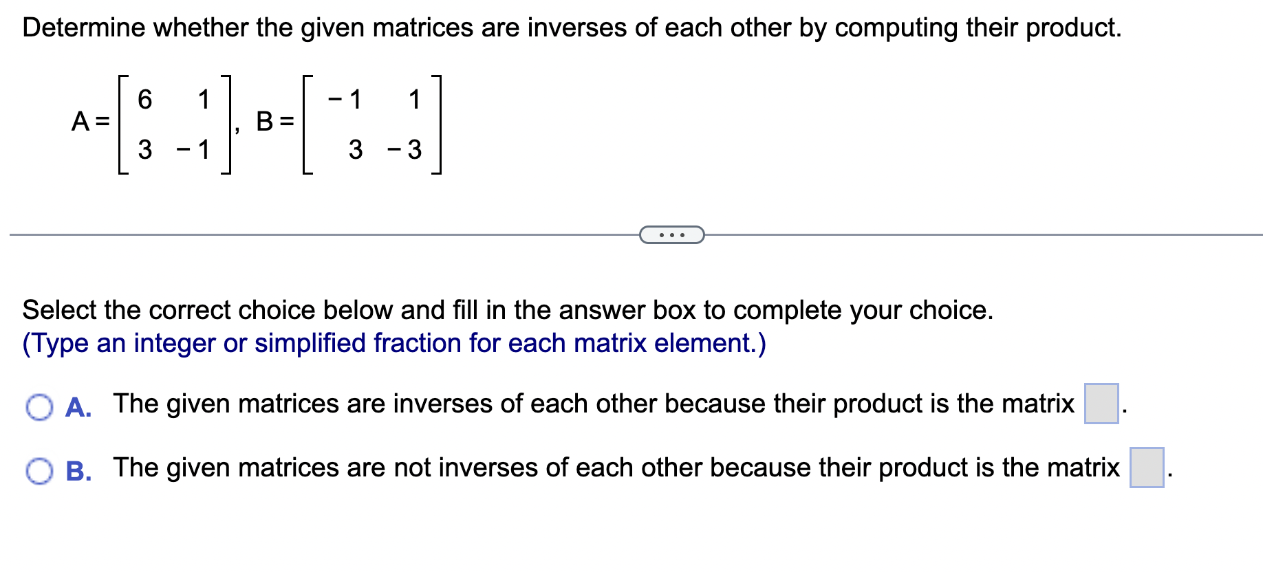 Solved Determine whether the given matrices are inverses of | Chegg.com