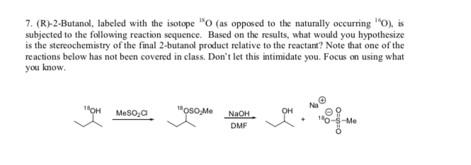 Solved 7. (R)-2-Butanol, labeled with the isotope "O (as | Chegg.com