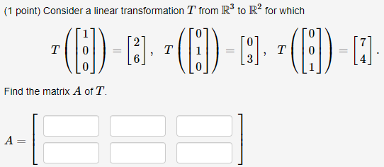 Solved (1 point) Consider a linear transformation T from R3 | Chegg.com
