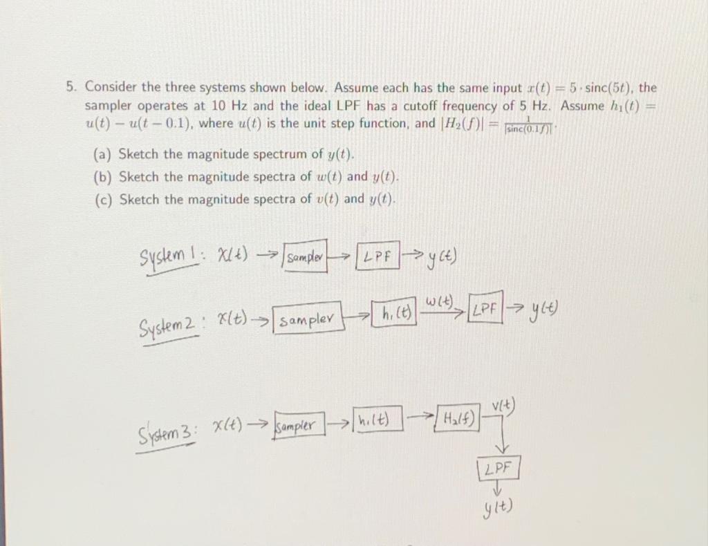 Solved 5. Consider the three systems shown below. Assume | Chegg.com