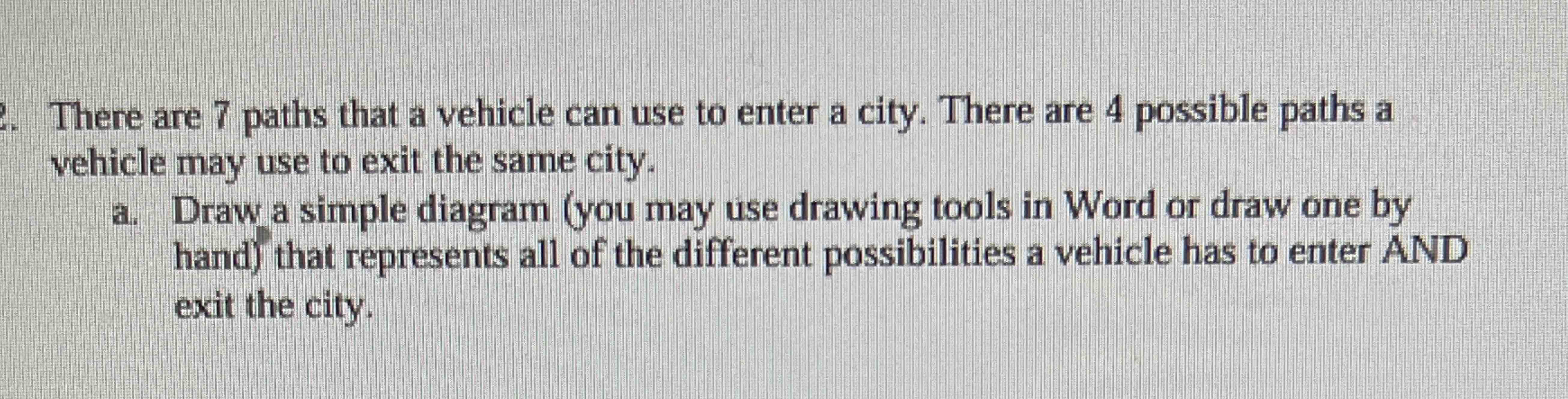 Solved There are 7 ﻿paths that a vehicle can use to enter a | Chegg.com