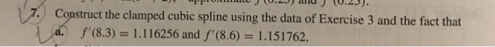 Solved Construct the clamped cubic spline using the data of | Chegg.com