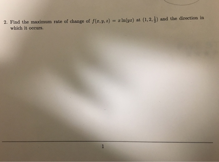 Solved Find the maximum rate of change of f(x, y, z) = x | Chegg.com