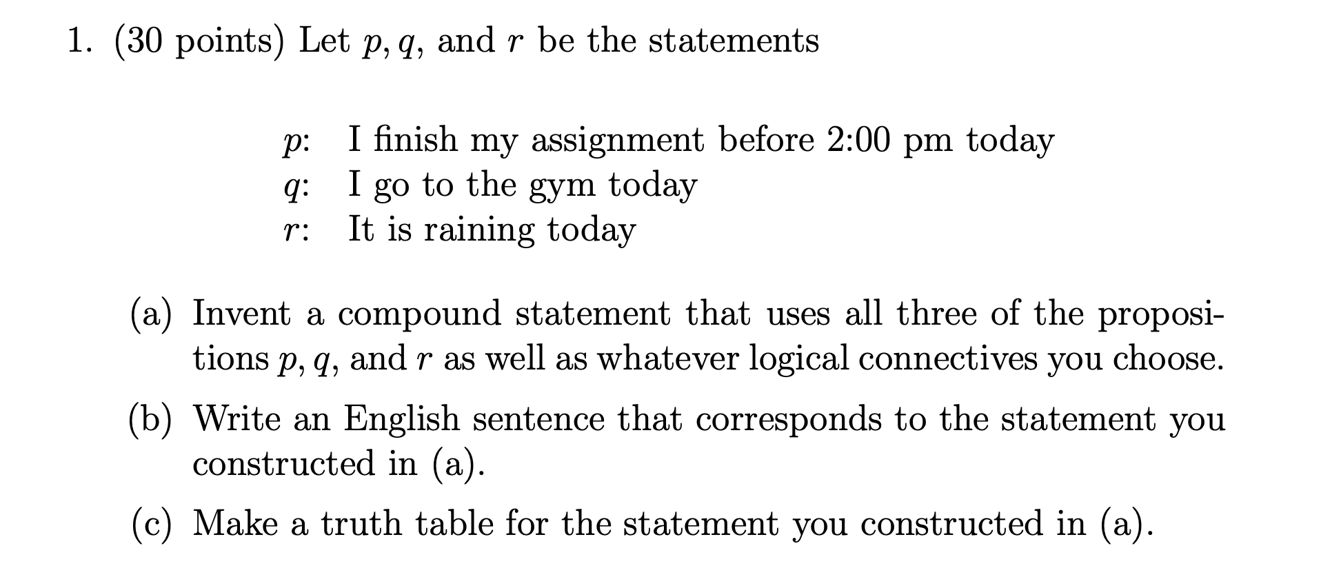 Solved 1. (30 points) Let p, q, and r be the statements p: I | Chegg.com