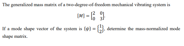 Solved The mass-normalized mode shapes {ϕ}r(r=1,2,…,n) are | Chegg.com
