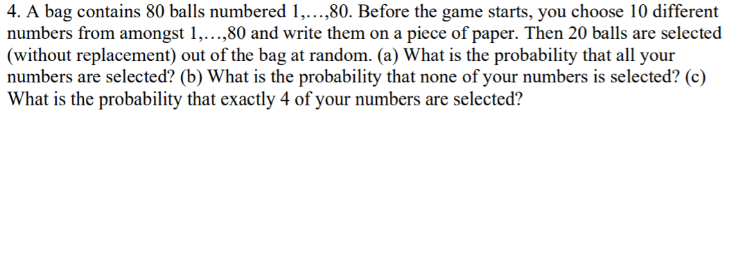 Solved 4. A bag contains 80 balls numbered 1,...,80. Before | Chegg.com
