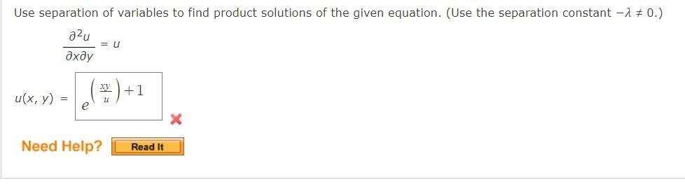 Solved Use separation of variables to find product solutions | Chegg.com