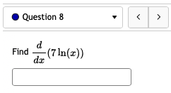 Solved dxd(7ln(x)) | Chegg.com