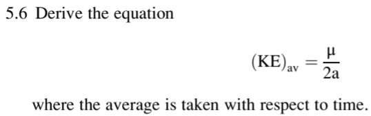 Solved 5.6 Derive the equation (KE) v = where the average is | Chegg.com