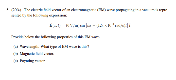 Solved 5. (20%) The electric field vector of an | Chegg.com