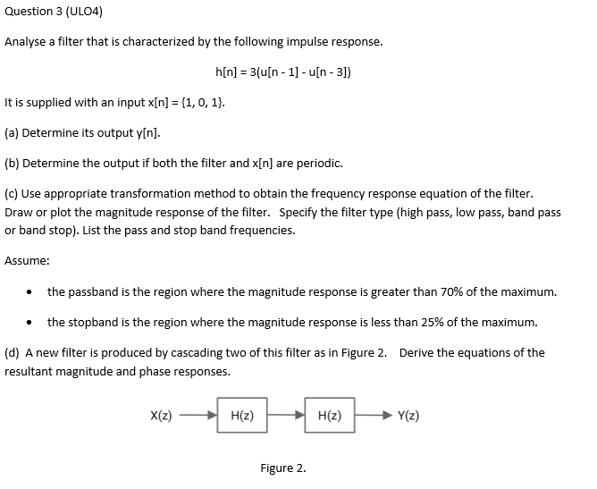 Question 3 (ULO4)Analyse a filter that is | Chegg.com
