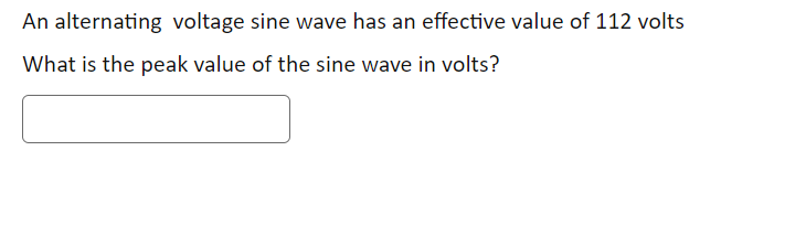 Solved An alternating voltage sine wave has an effective | Chegg.com