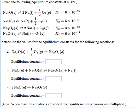 Solved Given the following equilibrium constants at 431°C, + | Chegg.com