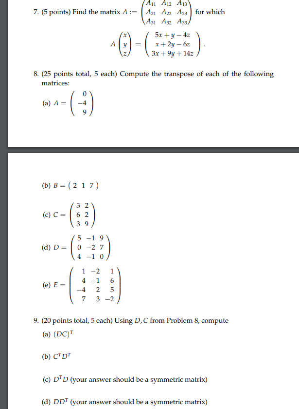 Solved 7. (5 points) Find the matrix A := A11 A12 A13 A21 | Chegg.com