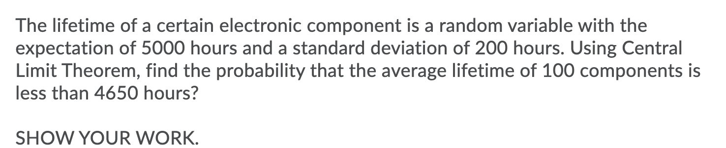 Solved The lifetime of a certain electronic component is a | Chegg.com | Chegg.com