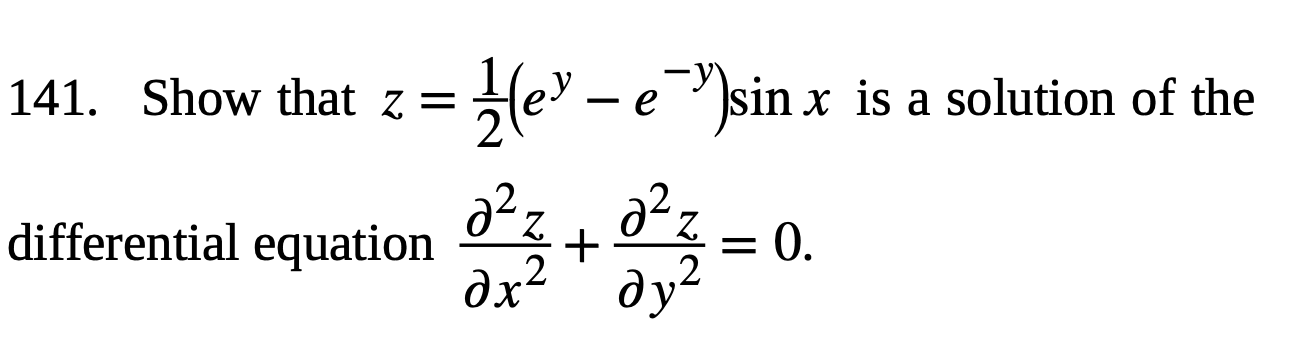 Solved 141. Show that z=21(ey−e−y)sinx is a solution of the | Chegg.com