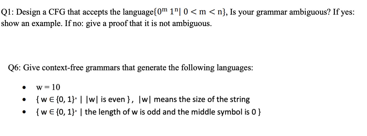 Solved Q1: Design a CFG that accepts the language {0m1n∣0 | Chegg.com
