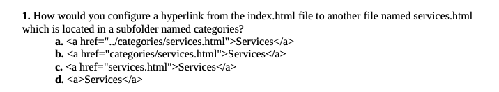 Solved 1. How would you configure a hyperlink from the | Chegg.com