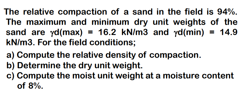 Solved The relative compaction of a sand in the field is | Chegg.com