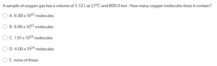 Solved A sample of oxygen gas has a volume of 3.52 Lat 27°C | Chegg.com