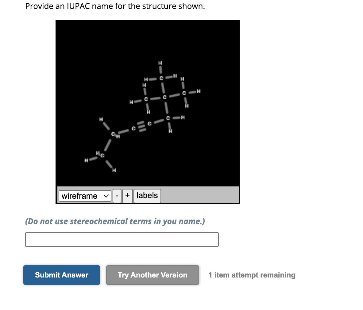 Solved Provide an IUPAC name for the structure shown. (Do | Chegg.com