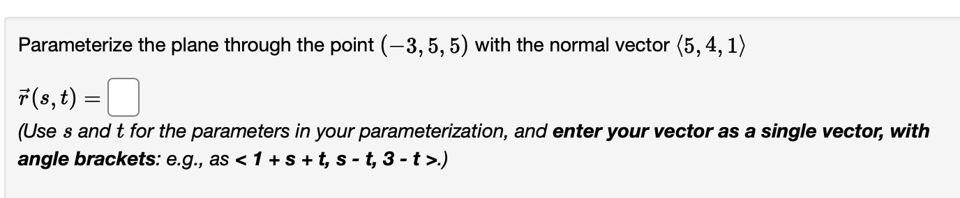 Solved Parameterize the plane through the point (-3,5,5) | Chegg.com