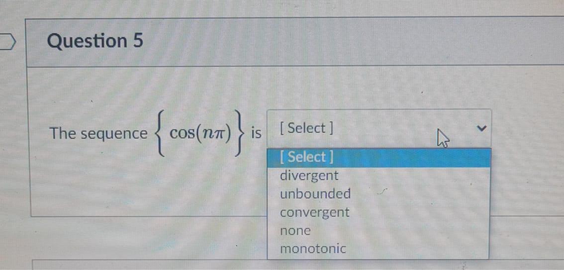 Solved Question 5 {co -->> w The sequence cos(nn) }is | Chegg.com