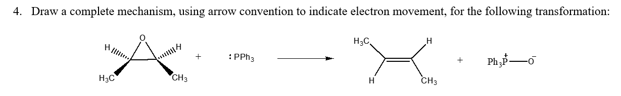 Solved 4. Draw a complete mechanism, using arrow convention | Chegg.com