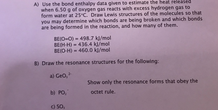 Solved A) Use the bond enthalpy data given to estimate the | Chegg.com