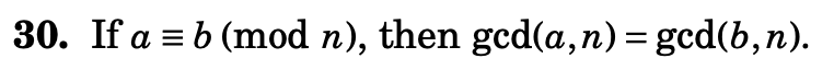 Solved 30. If a = b (mod n), then gcd(a,n)=gcd(b,n). | Chegg.com