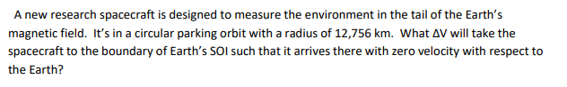 A new research spacecraft is designed to measure the | Chegg.com