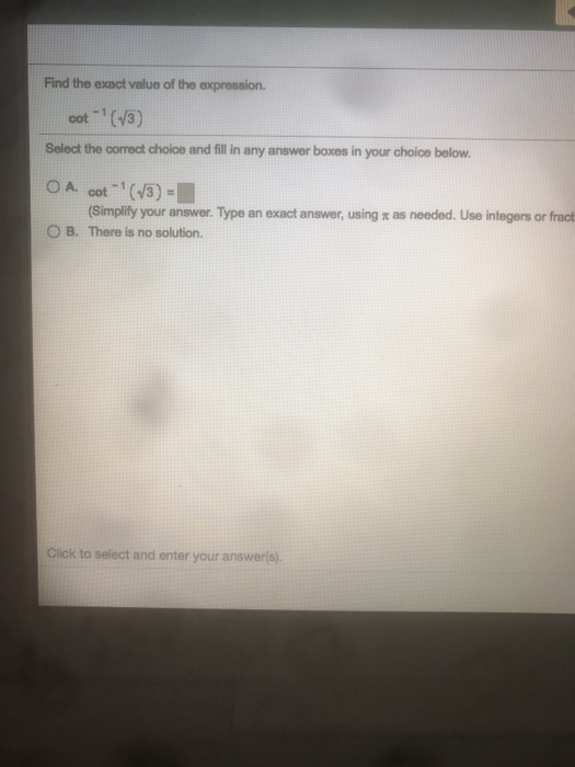 Solved Find the exact value of the expression. cot -1 (/3) | Chegg.com