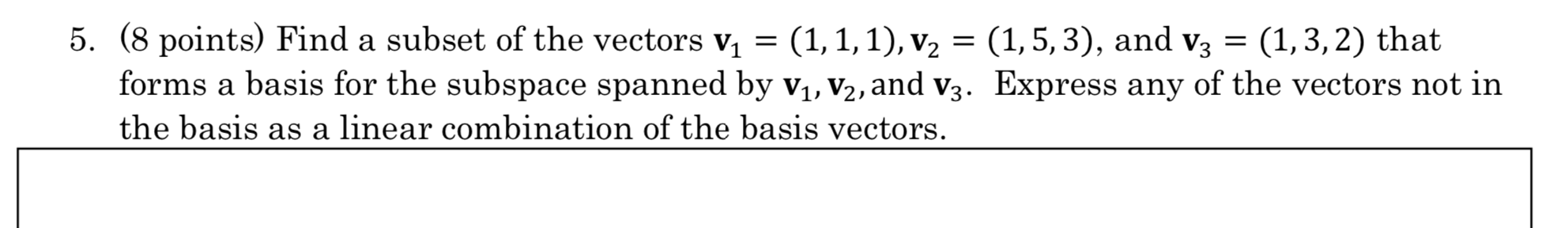 Solved 5. (8 points) Find a subset of the vectors 𝐯1 = | Chegg.com