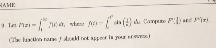 Solved Let F(x) = integral^3x_1 f(t)dt, where f(t)= | Chegg.com